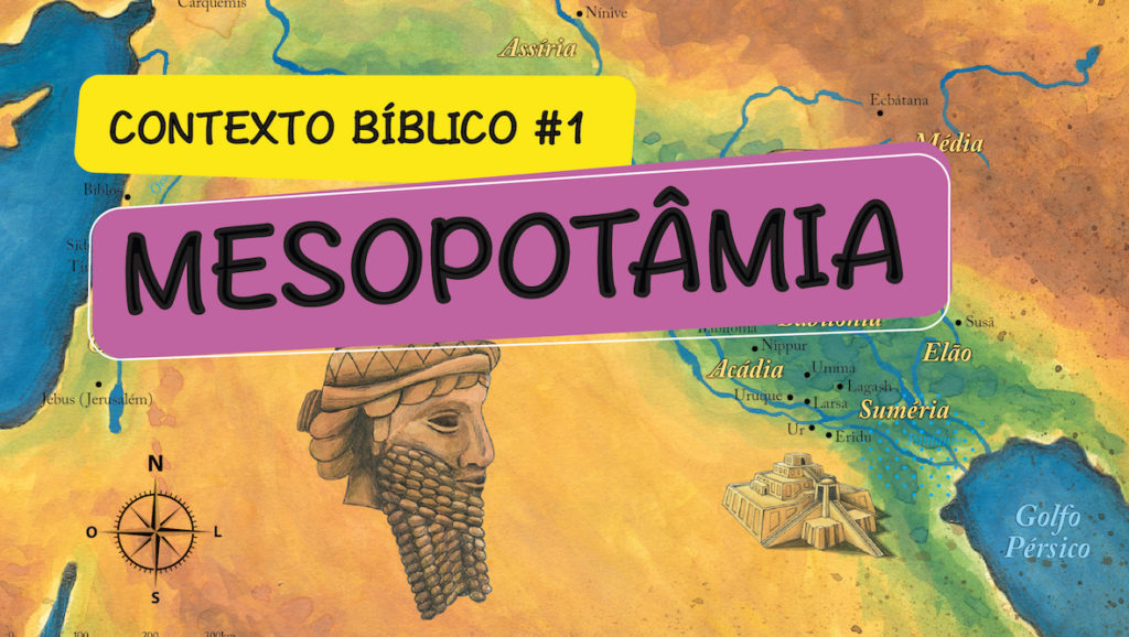 Contexto Bíblico 1: Mesopotâmia - André Daniel Reinke
